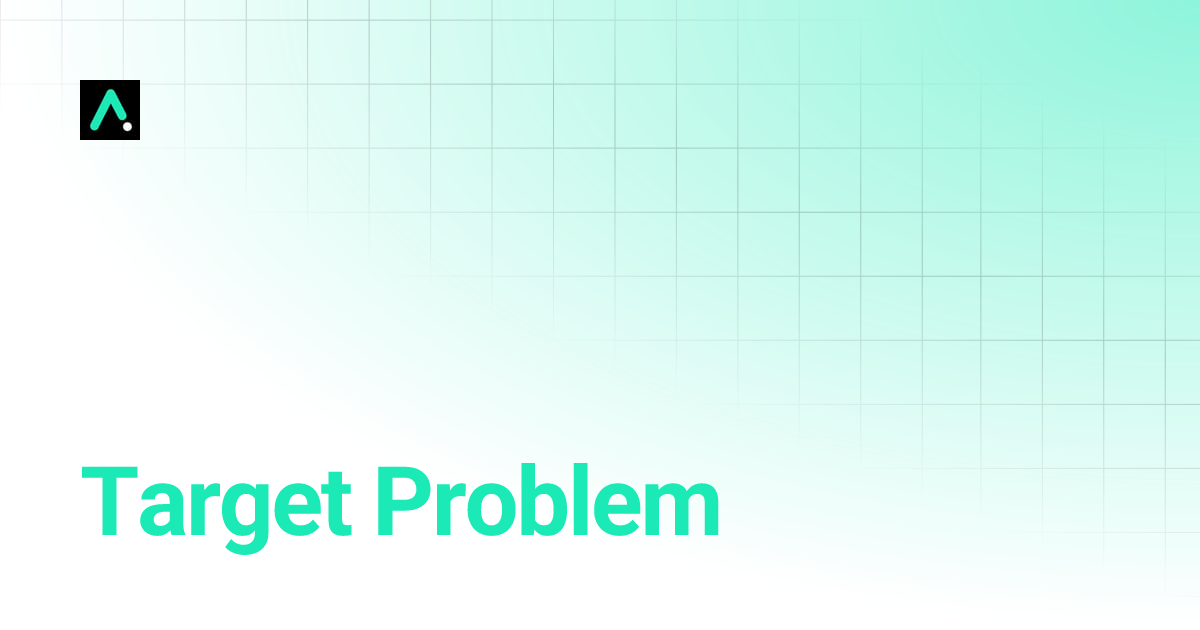 Target Problem | Apsyx